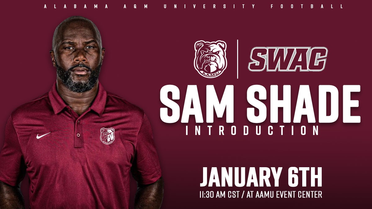 Alabama A&M Welcomes Sam Shade as Head Football Coach - Alabama A&M ...