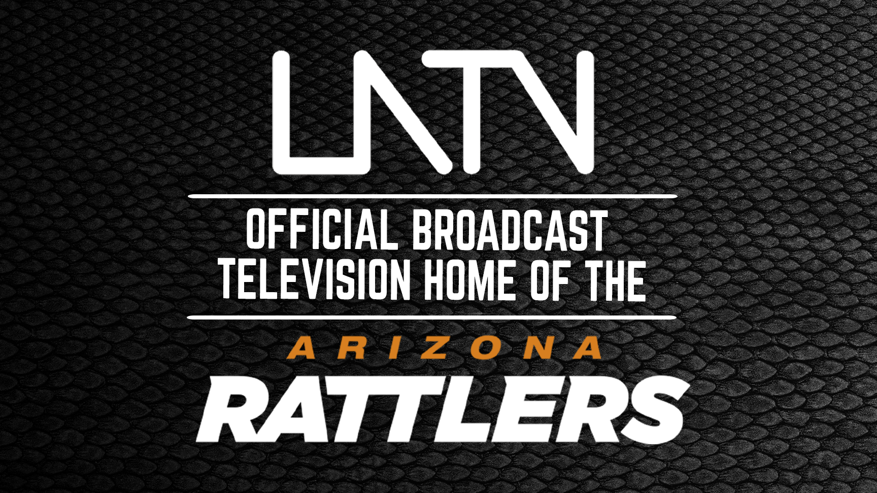 LATV DESIGNATED AS RATTLERS’ 2021 TELEVISION HOME IN PARTNERSHIP WITH ...