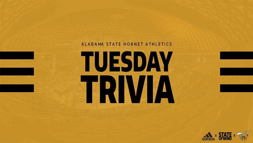 Don't forget about #TuesdayTrivia - Alabama State University Athletics