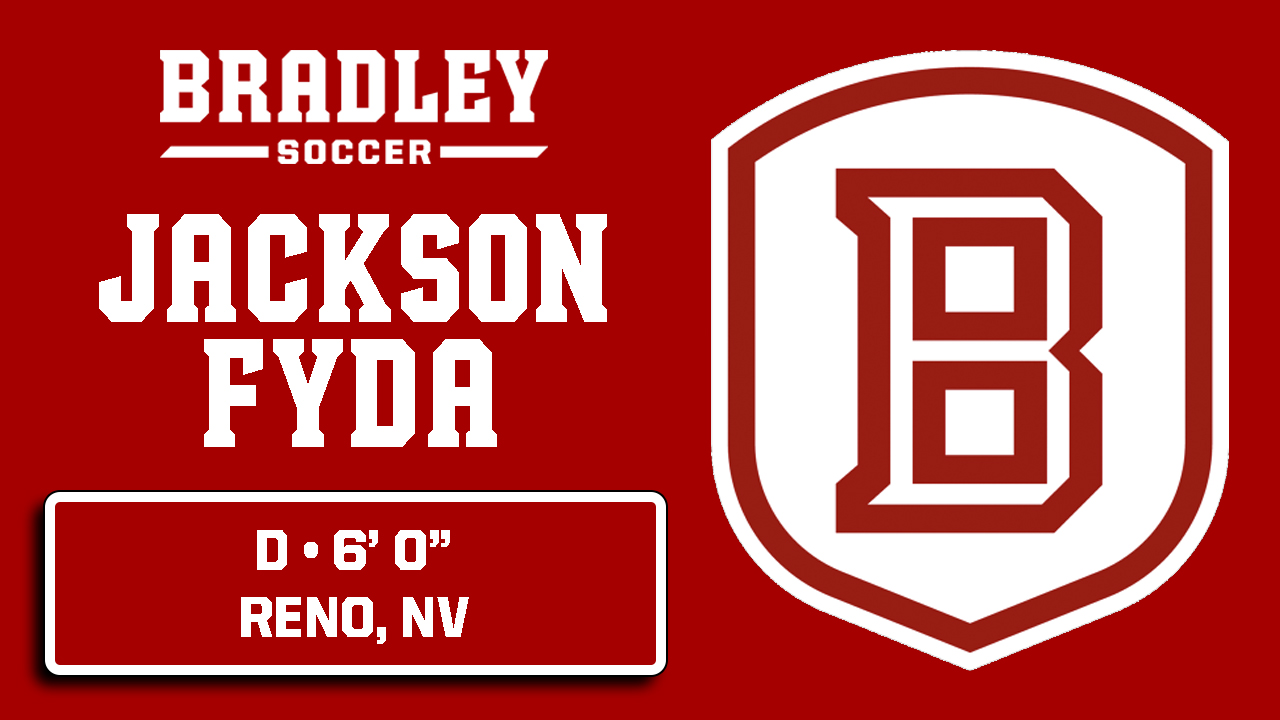 Meet The Soccer Newcomers: Jackson Fyda - Bradley University Athletics