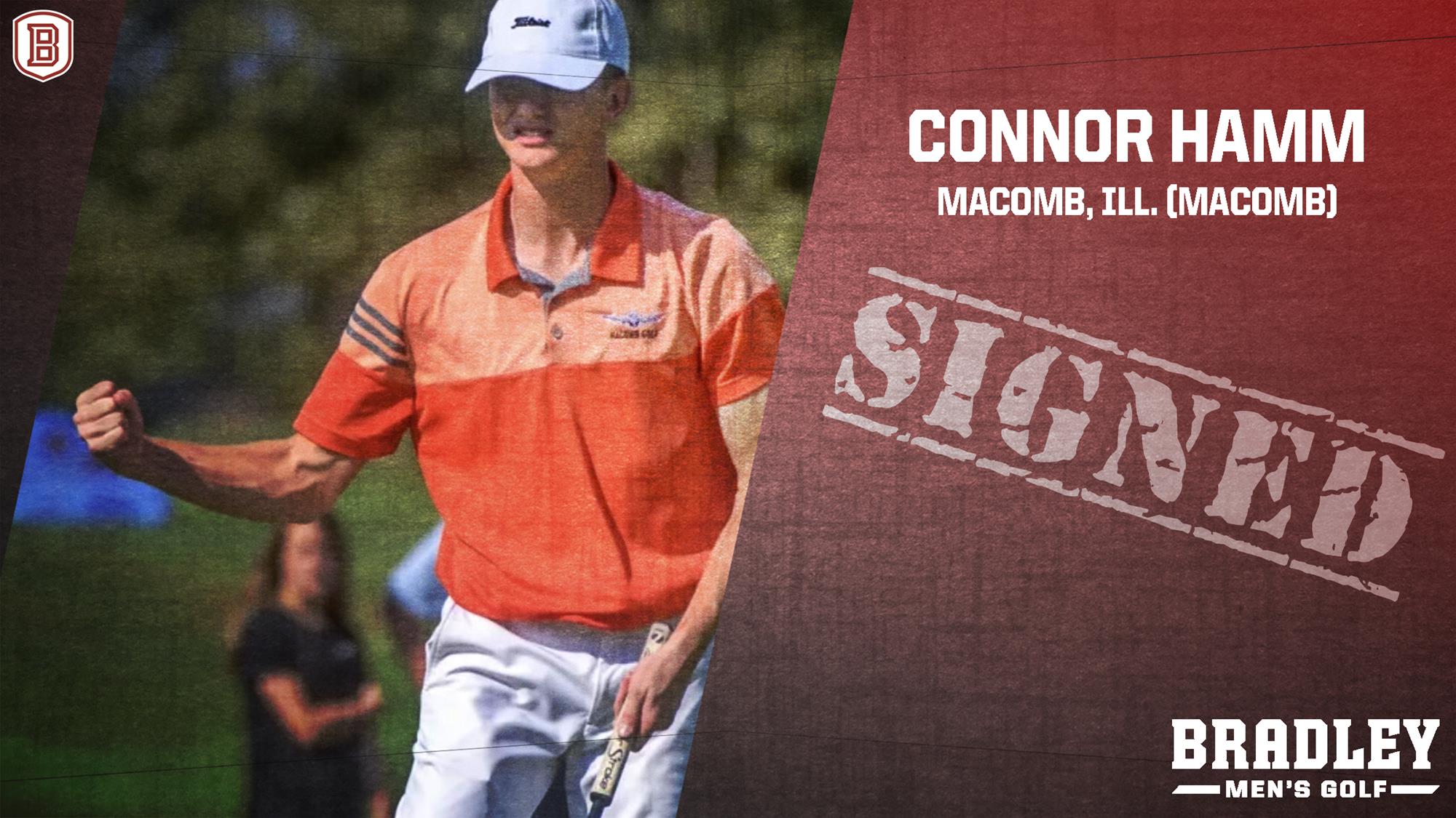 Connor Hamm Signs With Bradley Men’s Golf - Bradley University Athletics
