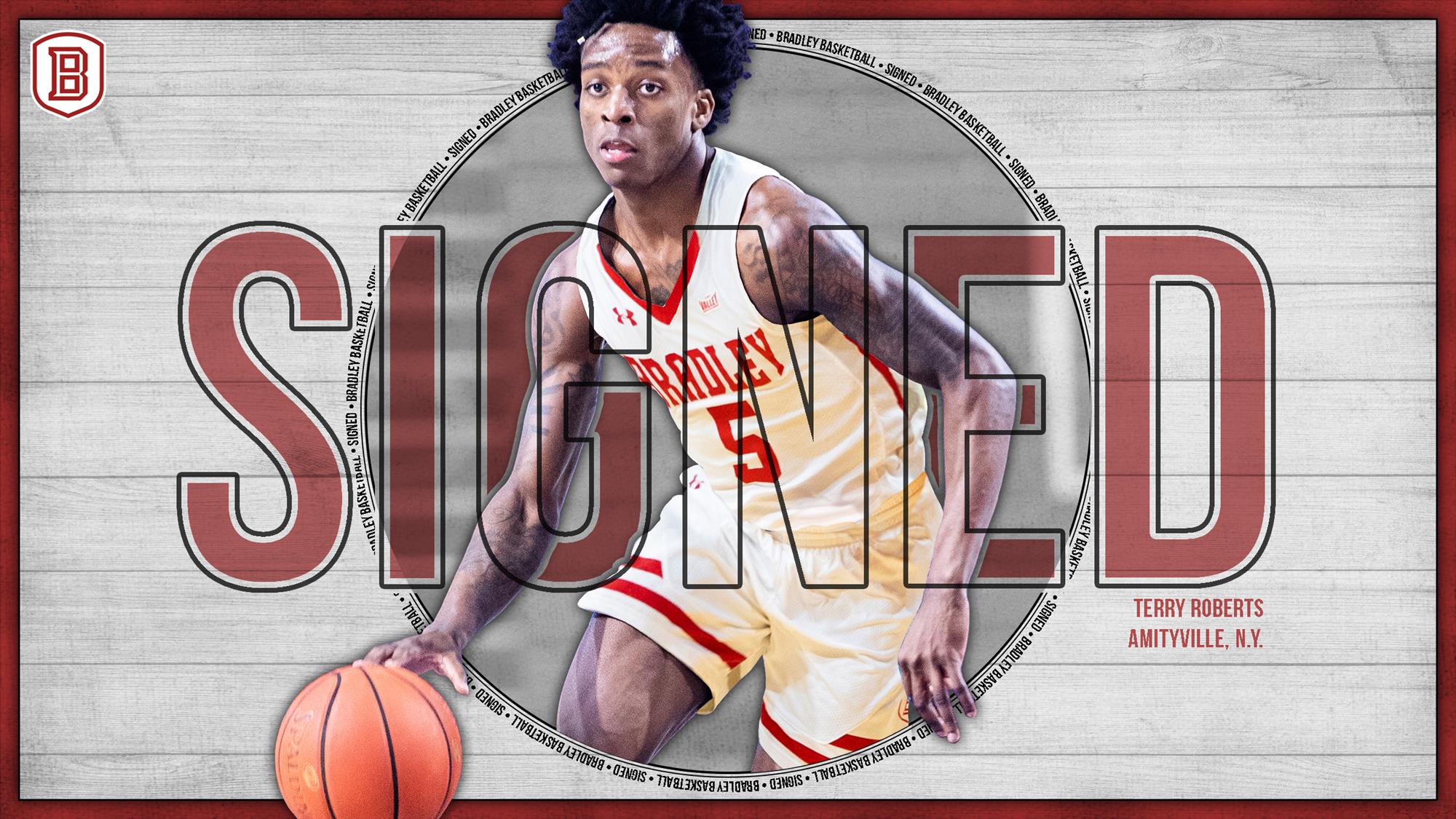 Terry Roberts Signs with Bradley Basketball - Bradley University Athletics