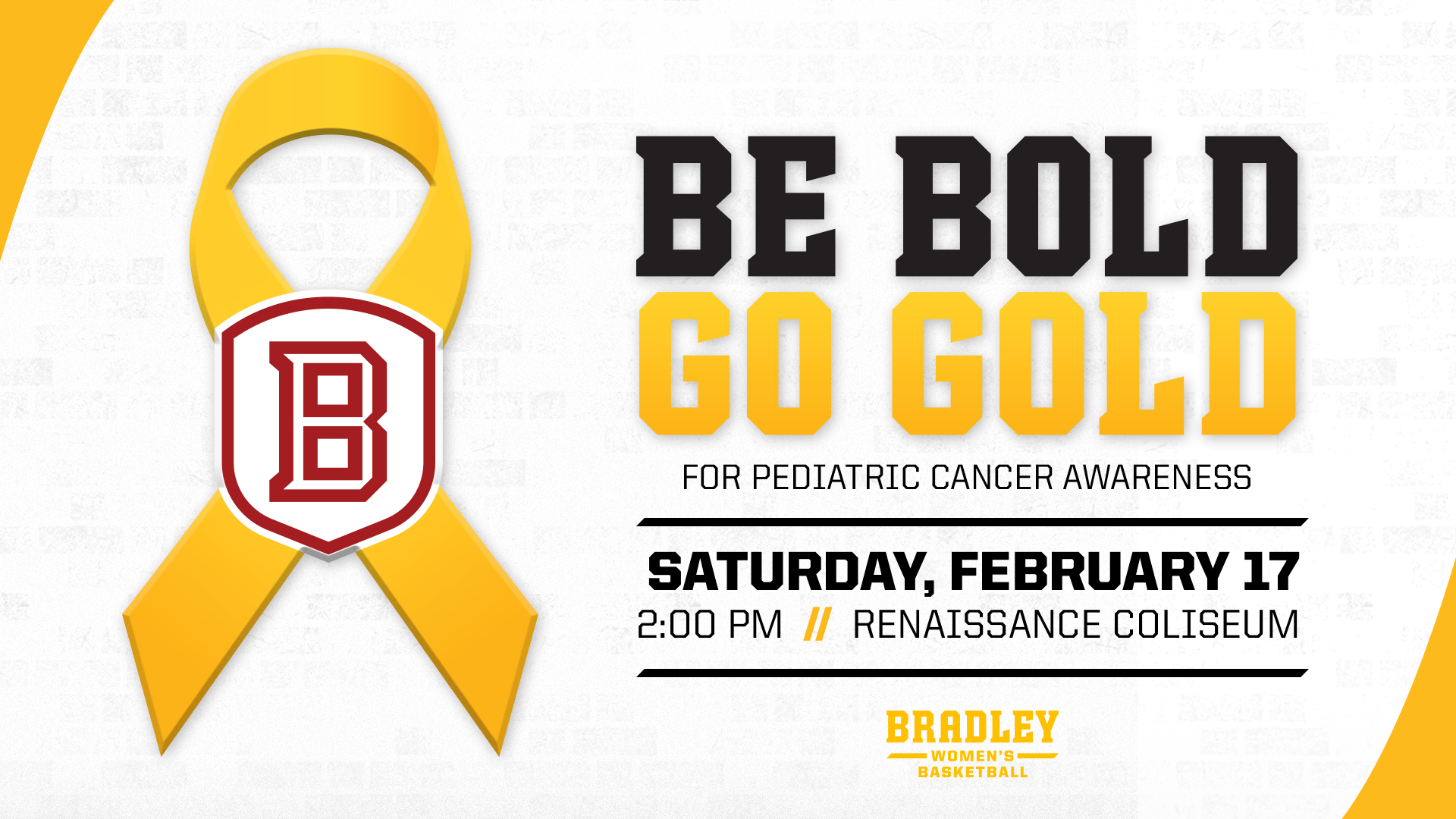 Bradley WBB will host its Second Annual Be Bold, Go Gold Game ...