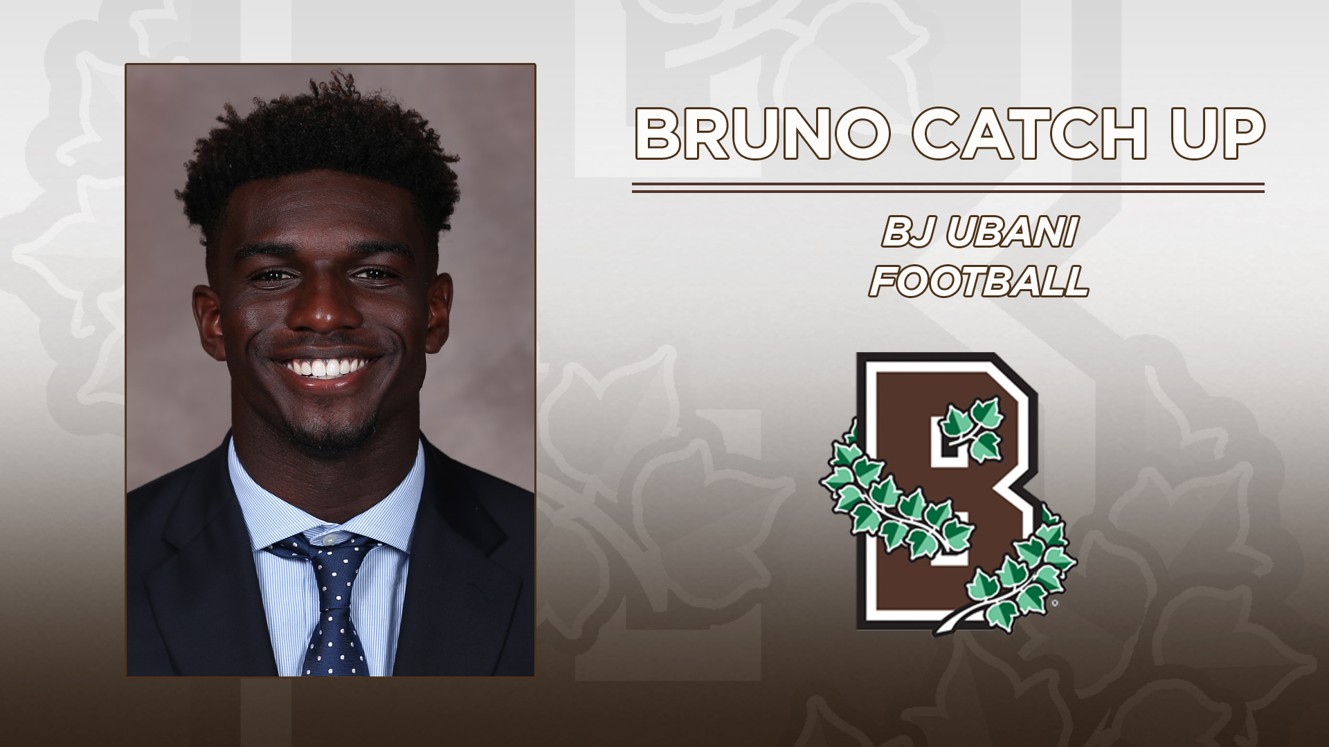 Bruno Catch Up: BJ Ubani, Football - Brown University Athletics