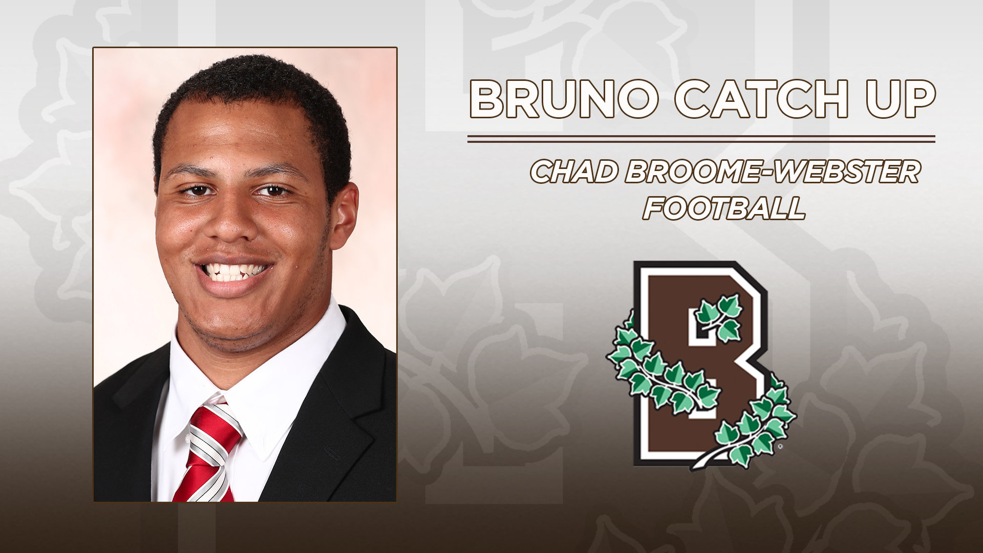 Bruno Catch Up: Chad Broome-Webster, Football - Brown University Athletics