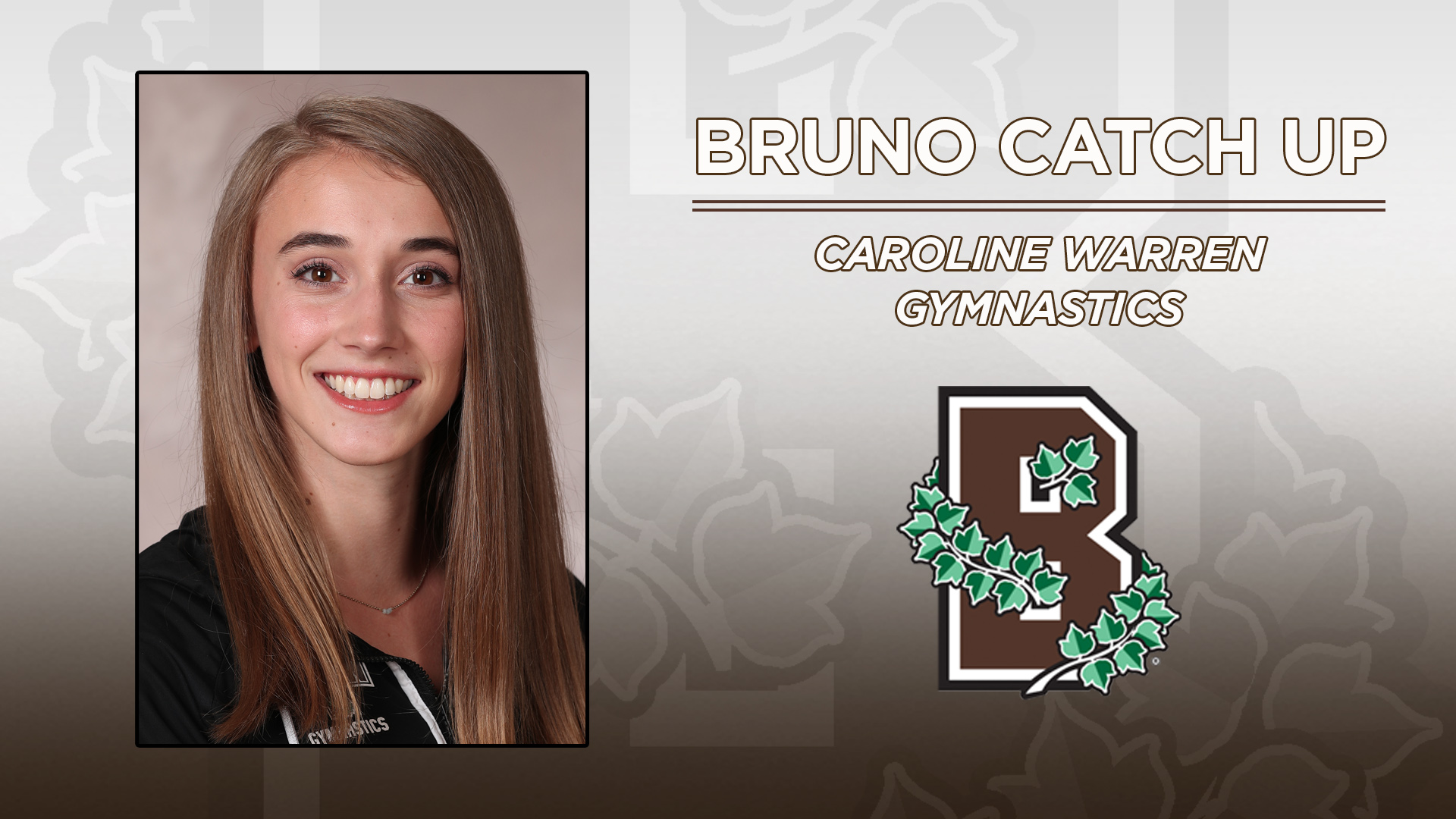 Bruno Catch Up: Caroline Warren, Gymnastics - Brown University Athletics