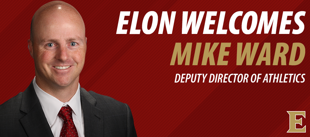 Elon Names Mike Ward Deputy Director of Athletics - Elon University ...