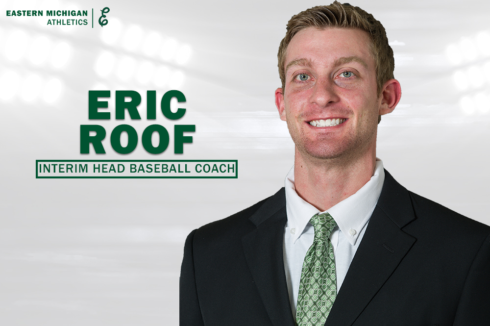 Eric Roof Named Interim Head Coach For EMU Baseball - Eastern Michigan ...