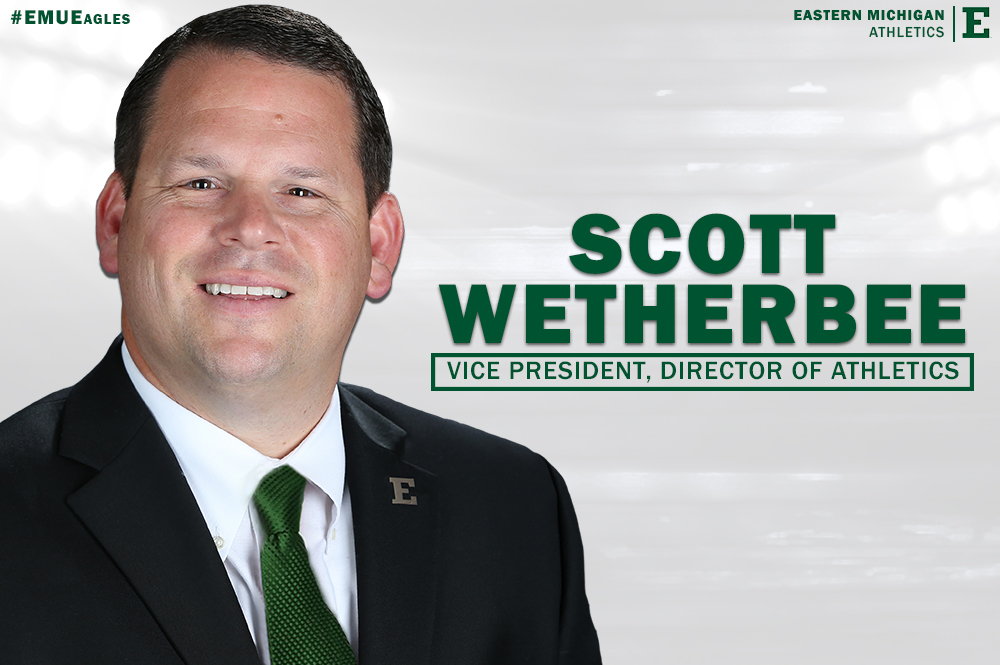 Scott Wetherbee Named EMU's Vice President and Director of Athletics ...