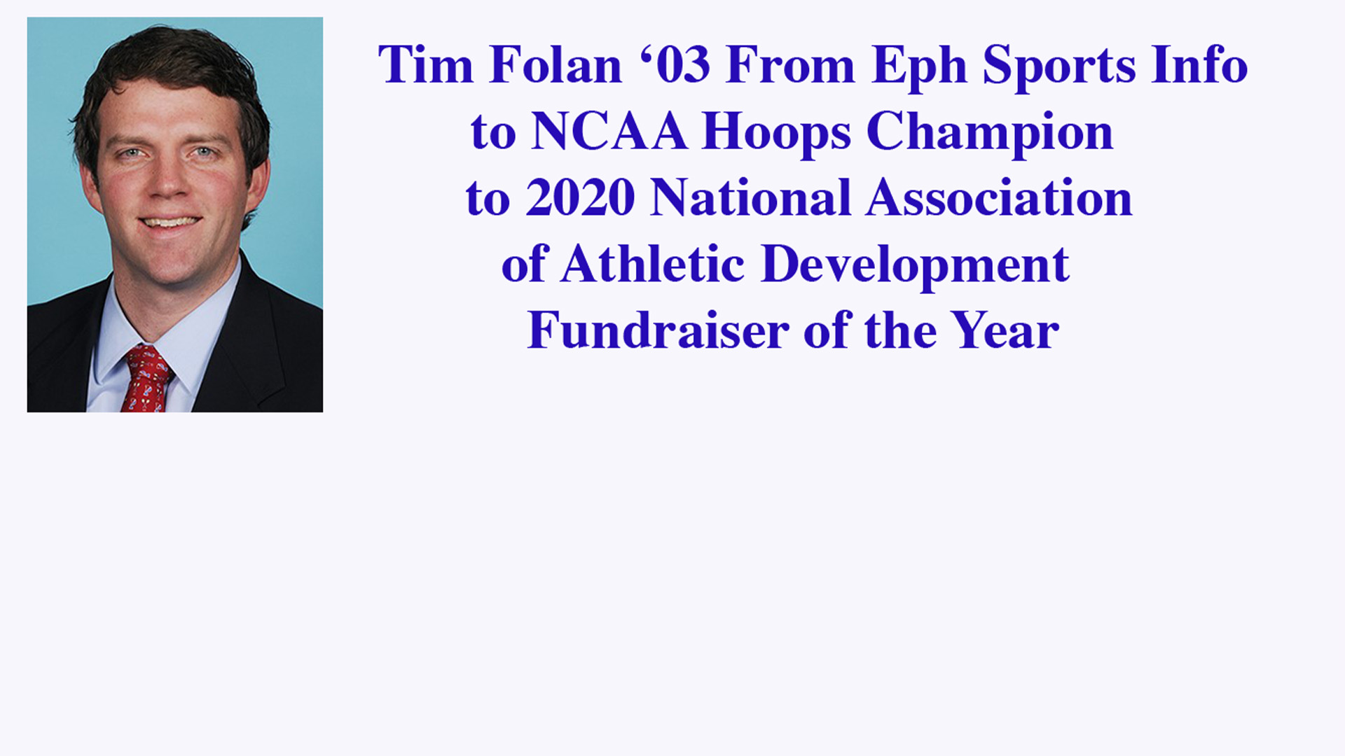 Tim Folan '03: From Eph Sports Info to NCAA Hoops Champ to 2020 NAAD ...
