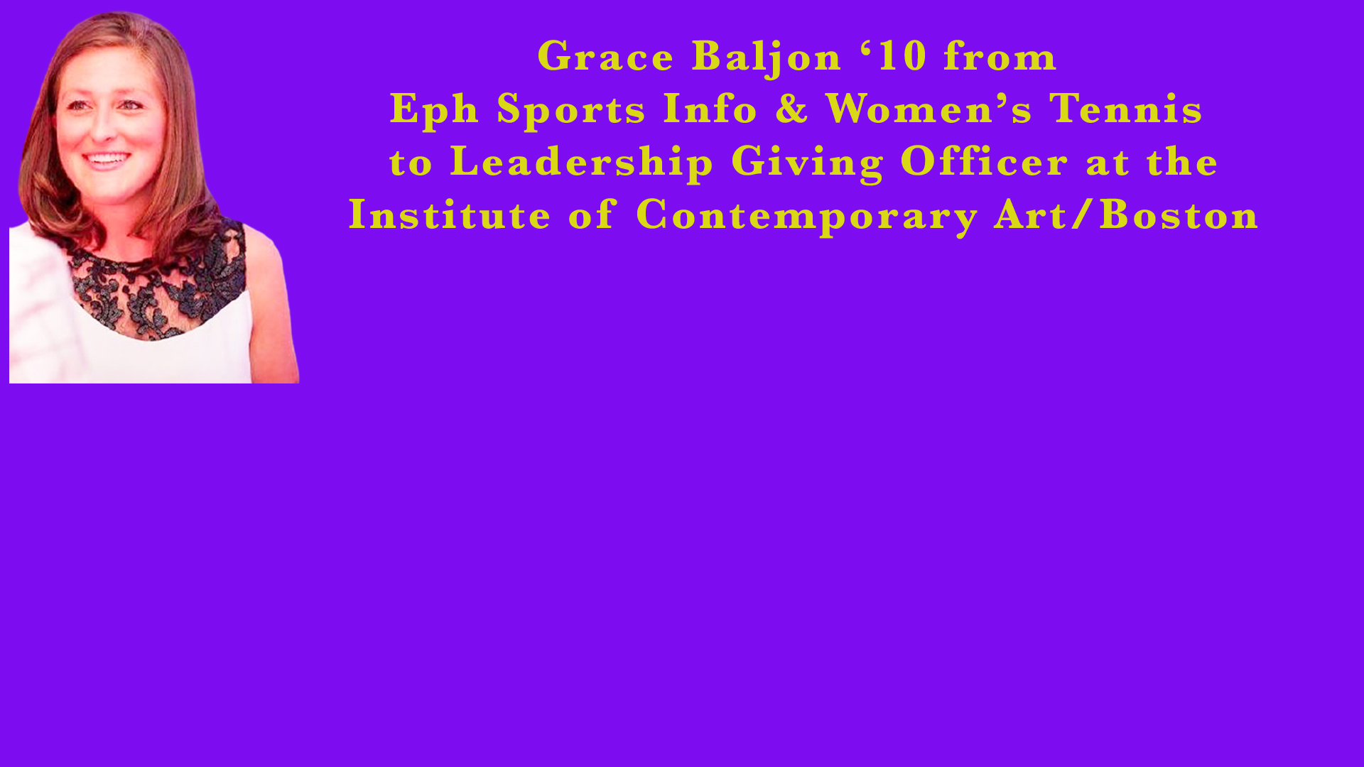 Grace Baljon '10 from Eph Sports Info & Tennis to Leadership Giving ...