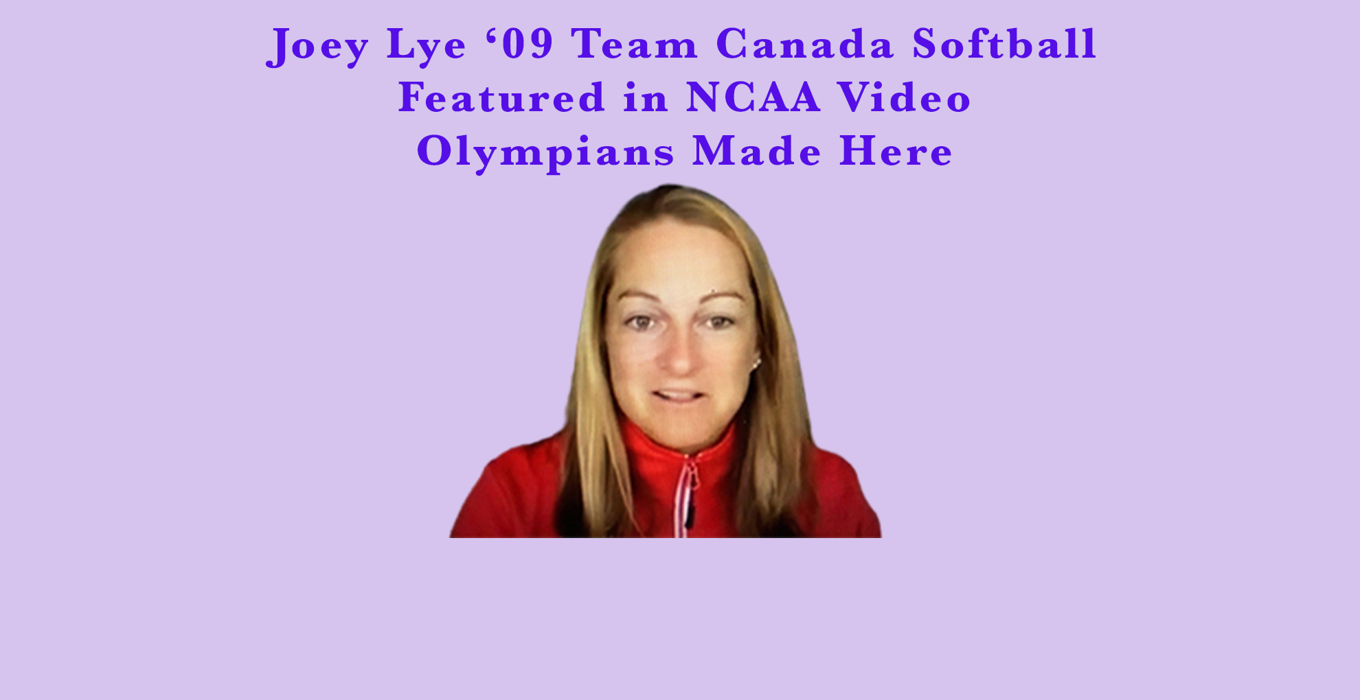Joey Lye '09 Softball Canada Olympian Featured in NCAA Video - Williams ...
