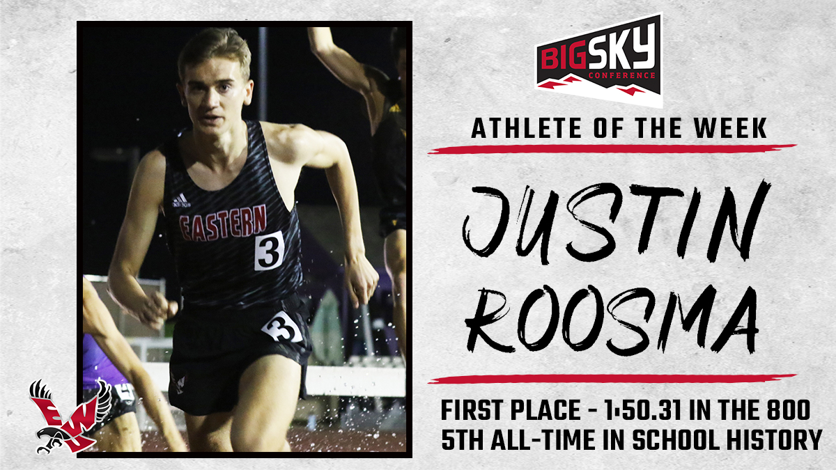 Justin Roosma Wins Big Sky Honors After EWU’s Best 800 Time in 37 Years ...