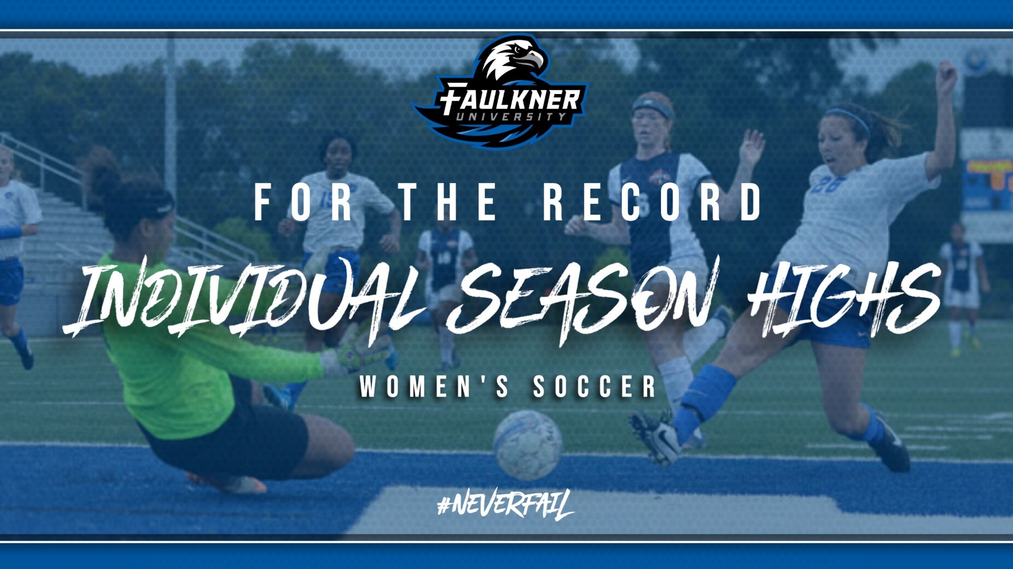 FOR THE RECORD: Women's Soccer Individual Season Highs - Faulkner University