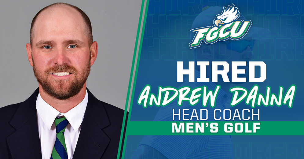Danna selected as new head coach - FGCU Athletics