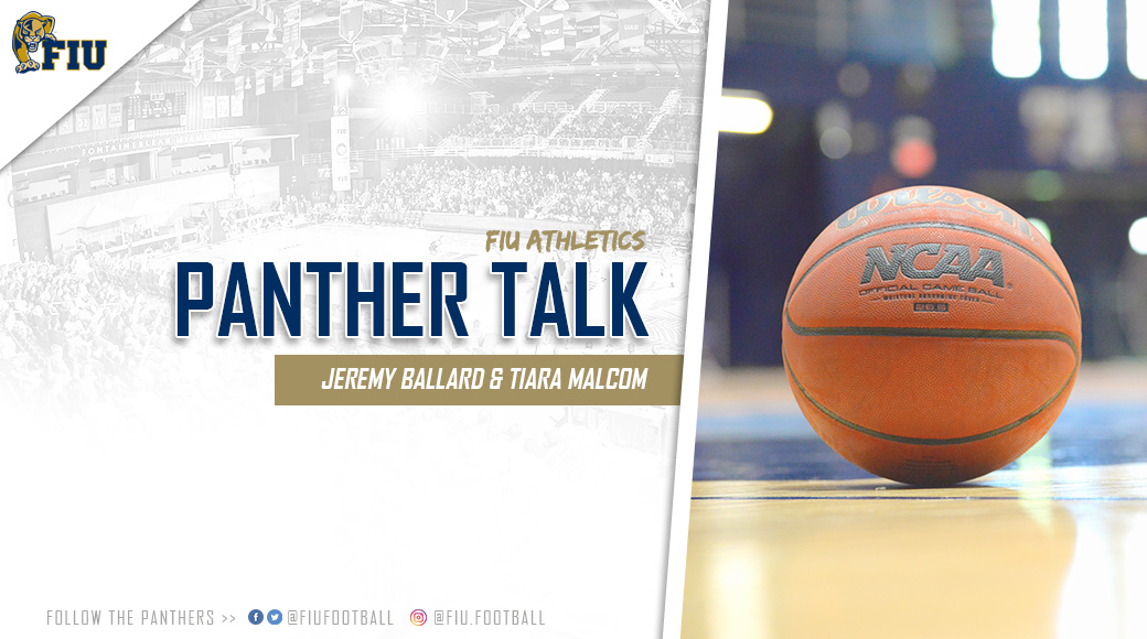 Panther Talk: With Jeremy Ballard and Tiara Malcom - FIU Athletics