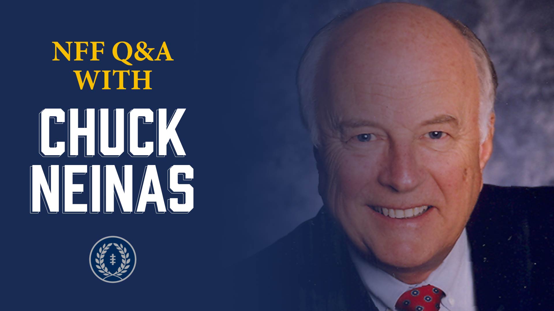 Chuck Neinas Q&A on Knight Commission Report - National Football Foundation