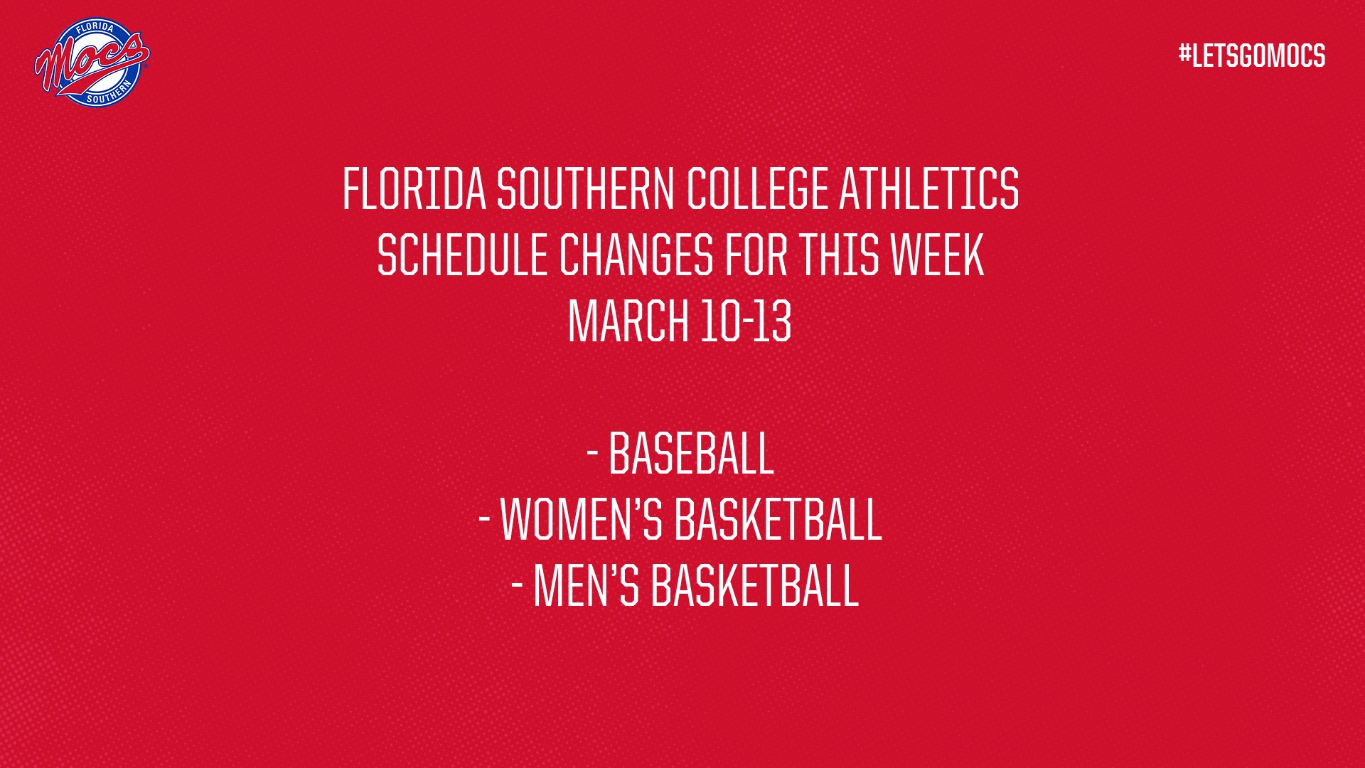 FSC Schedule Changes For March 10-13 - Florida Southern College