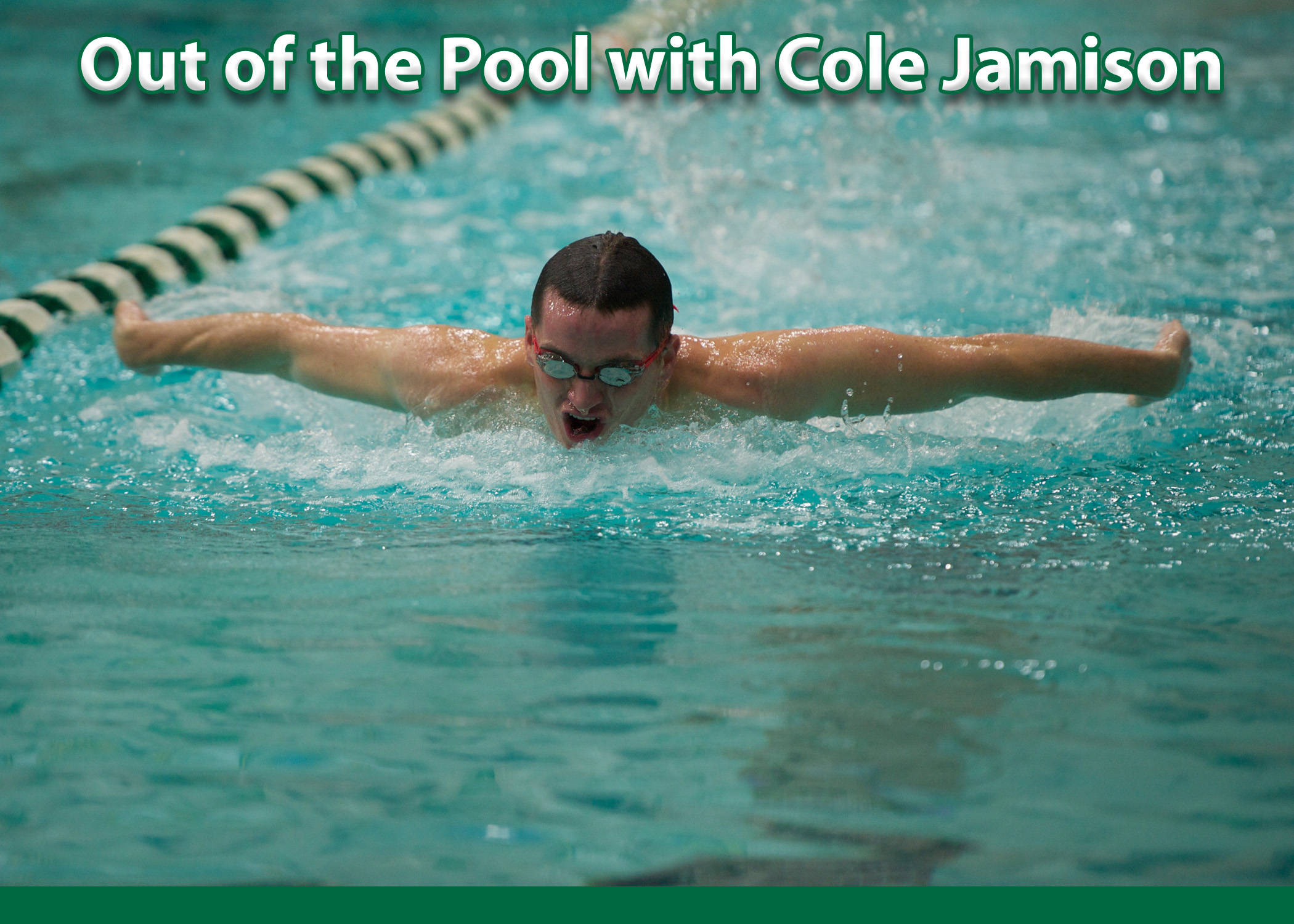 Out of the Pool with Cole Jamison - George Mason University Athletics