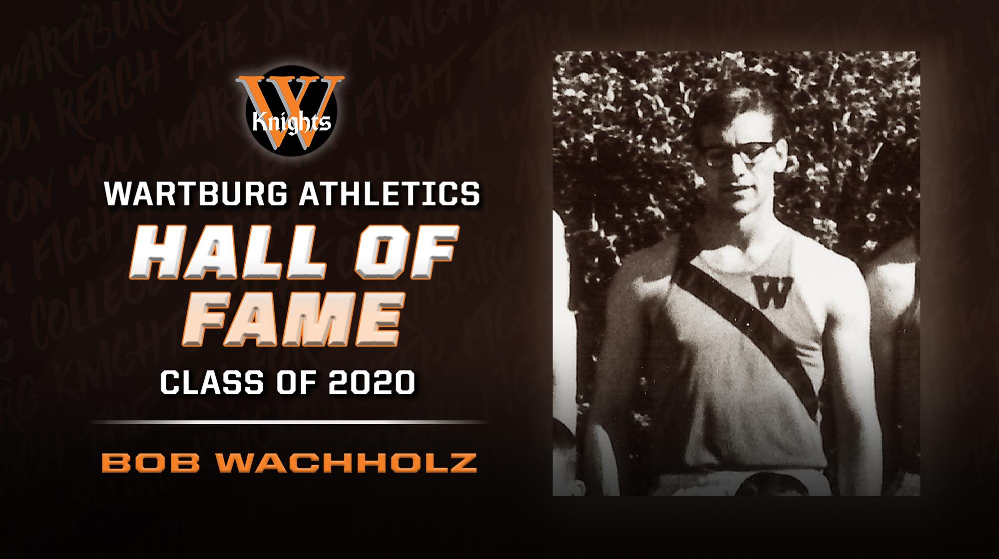 2020 Hall of Fame Spotlight: Bob Wachholz - Wartburg College Athletics