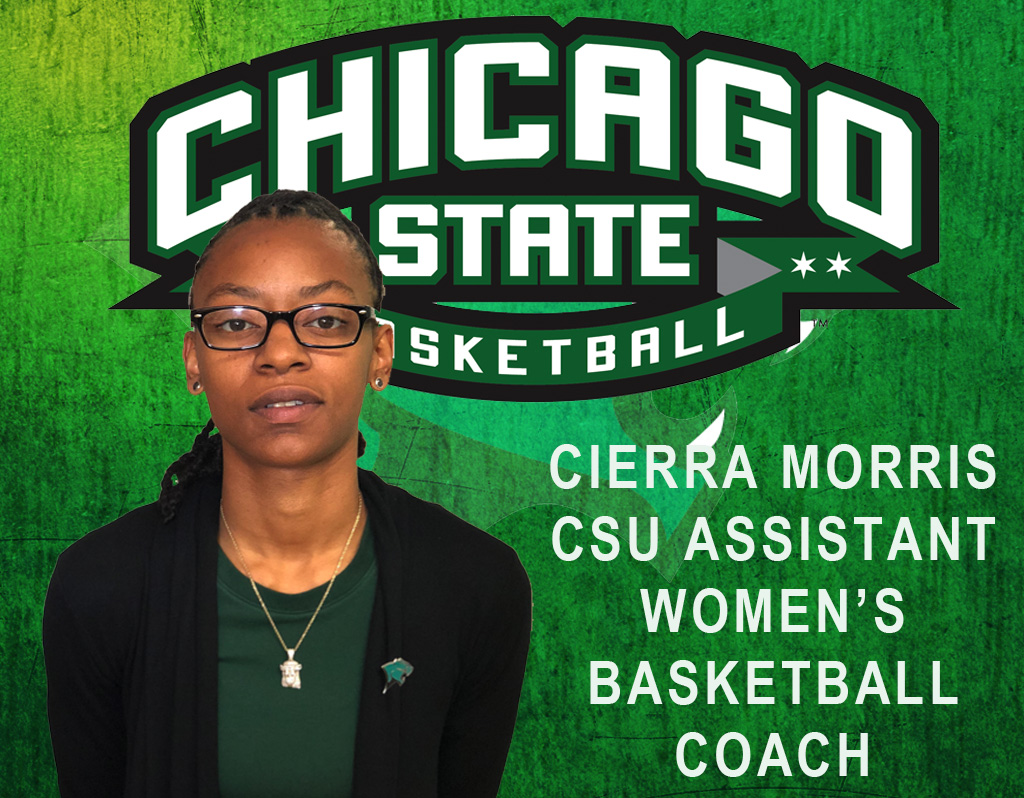 Cierra Morris Joins Chicago State Women’s Basketball as Assistant Coach ...