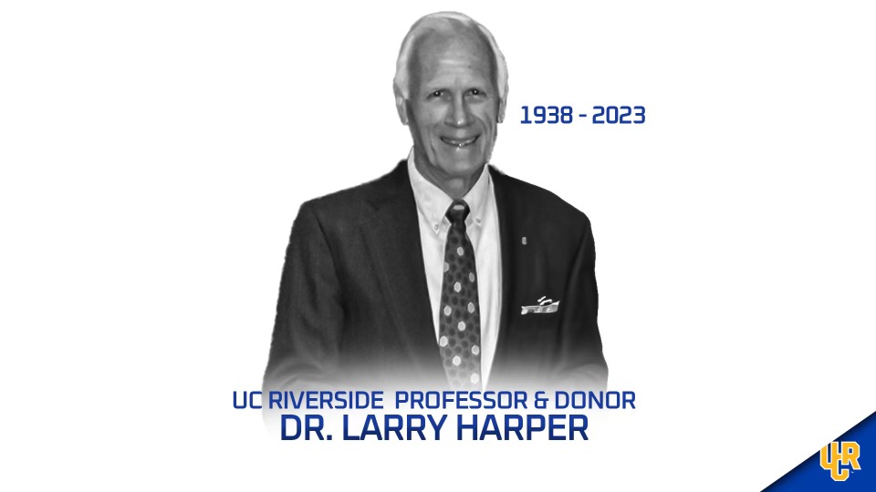 UC Riverside Athletics to Honor the Life and Legacy of Dr. Larry Harper ...