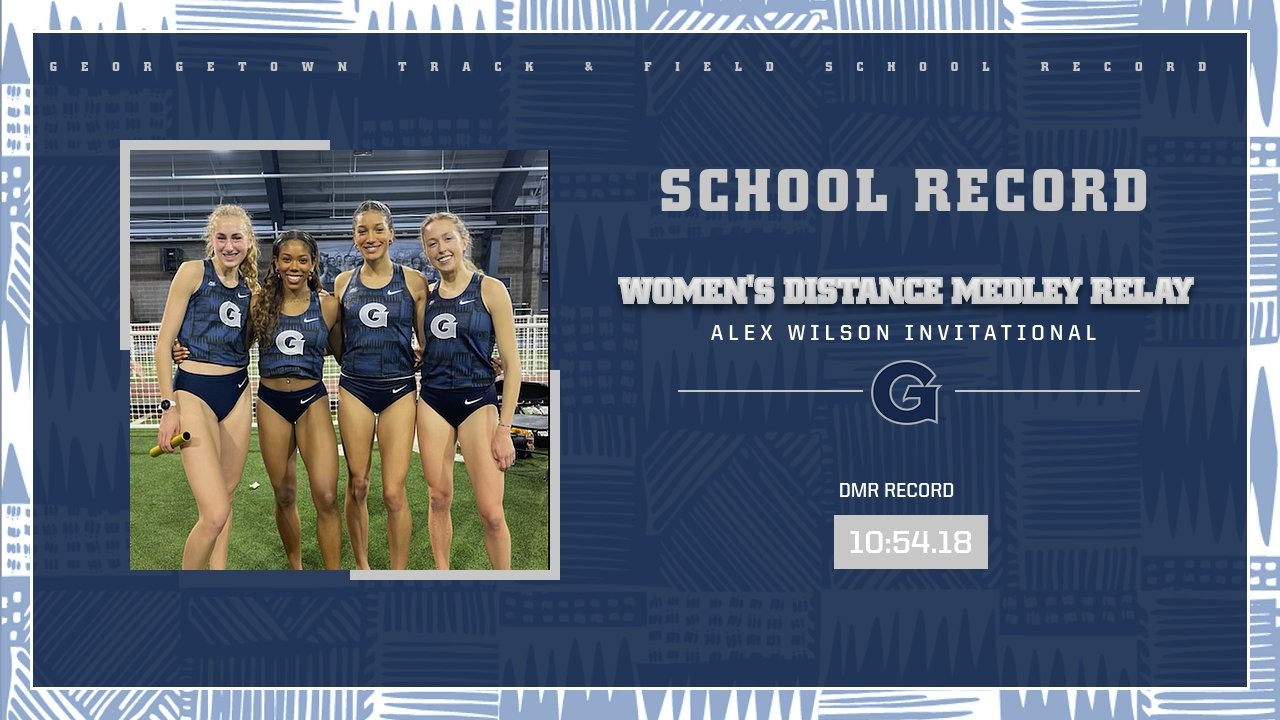 Women's DMR Team Sets New School Record - Georgetown University Athletics