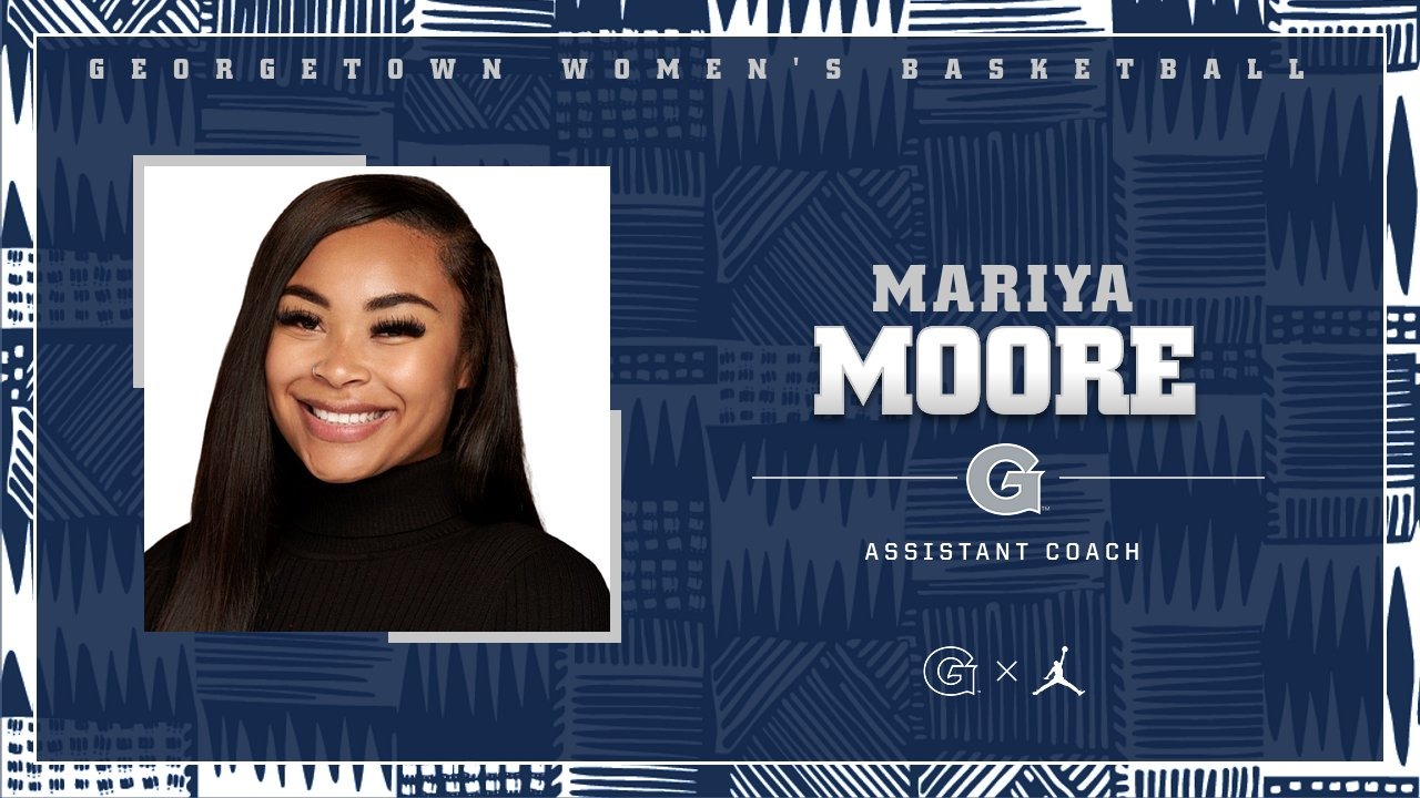 Mariya Moore Joins the Women’s Basketball Staff - Georgetown University Athletics