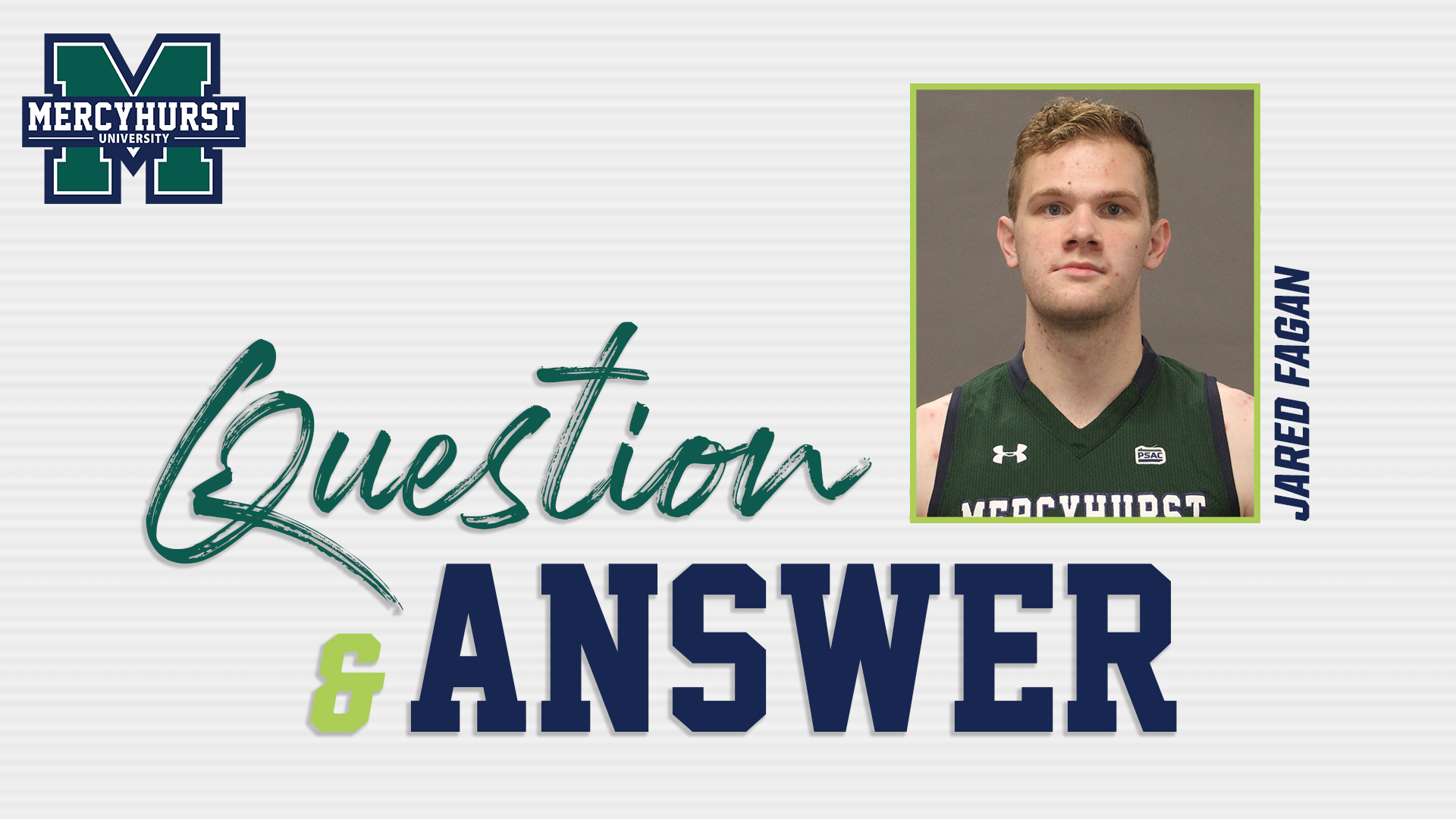 Question and Answer - Men's Basketball Jared Fagan - Mercyhurst ...