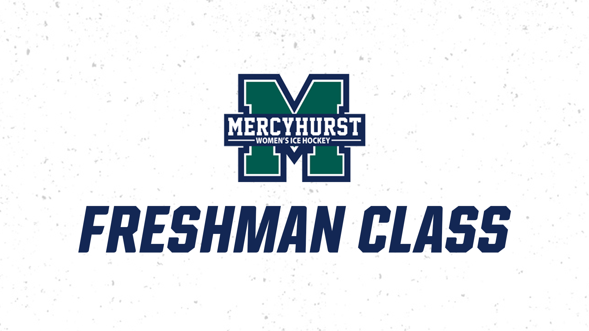 Women's Hockey Announces Freshman Class - Mercyhurst University Athletics