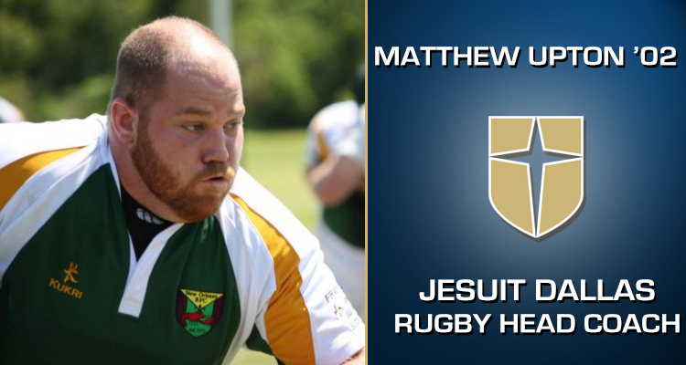 Jesuit Sports Hall of Famer Matthew Upton '02 Named Ranger Rugby Head Coach - Jesuit Dallas ...