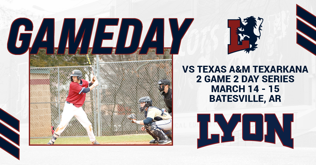Lyon College baseball hosts Texas A&M-Texarkana today at 3 p.m. - Lyon ...