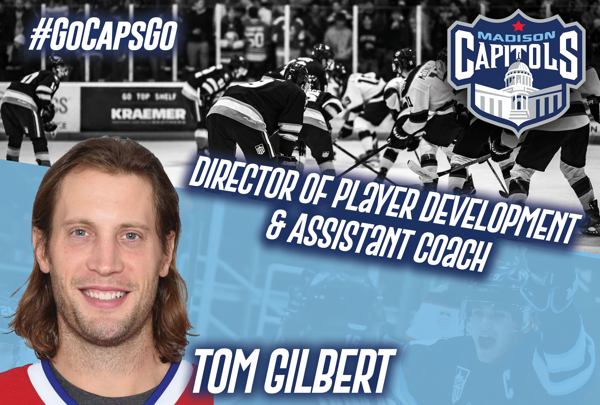 Capitols Hockey Add Tom Gilbert to Its Staff - Madison Capitols