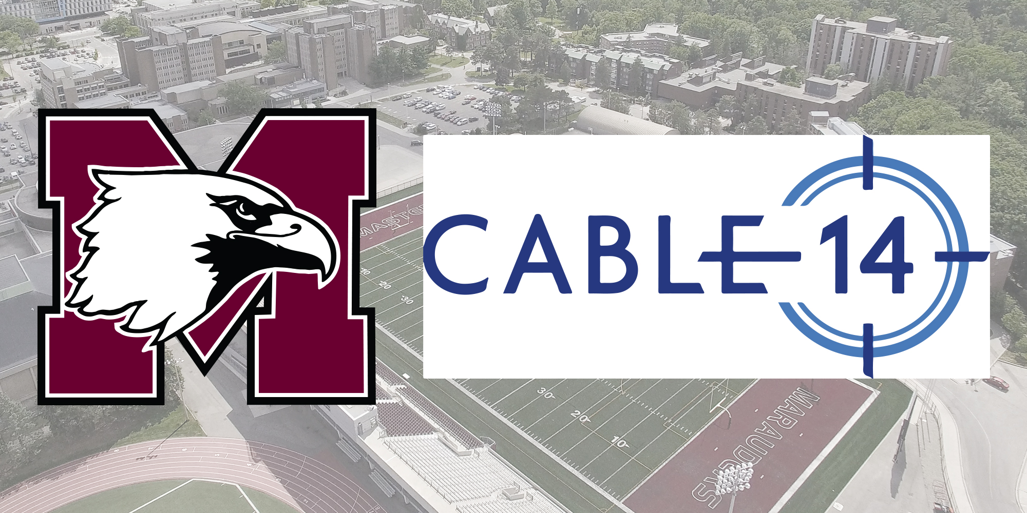 McMaster Athletics and Recreation Welcomes Return of Cable 14 as a ...