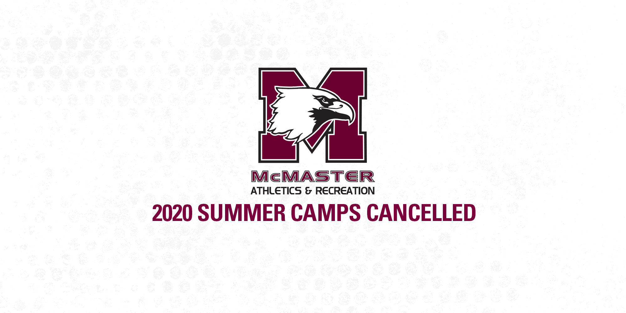 2020 MCMASTER SUMMER CAMPS CANCELLED - McMaster University Athletics