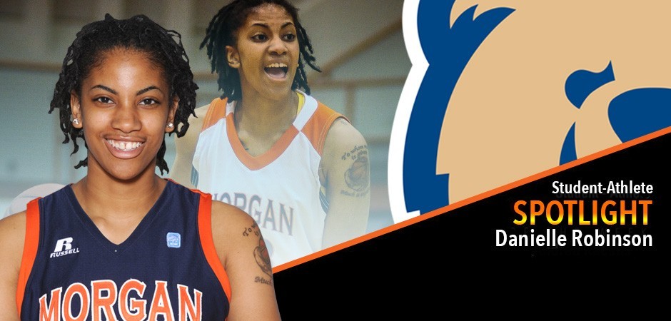 Student-Athlete Spotlight: Danielle Robinson, Basketball - Morgan State ...