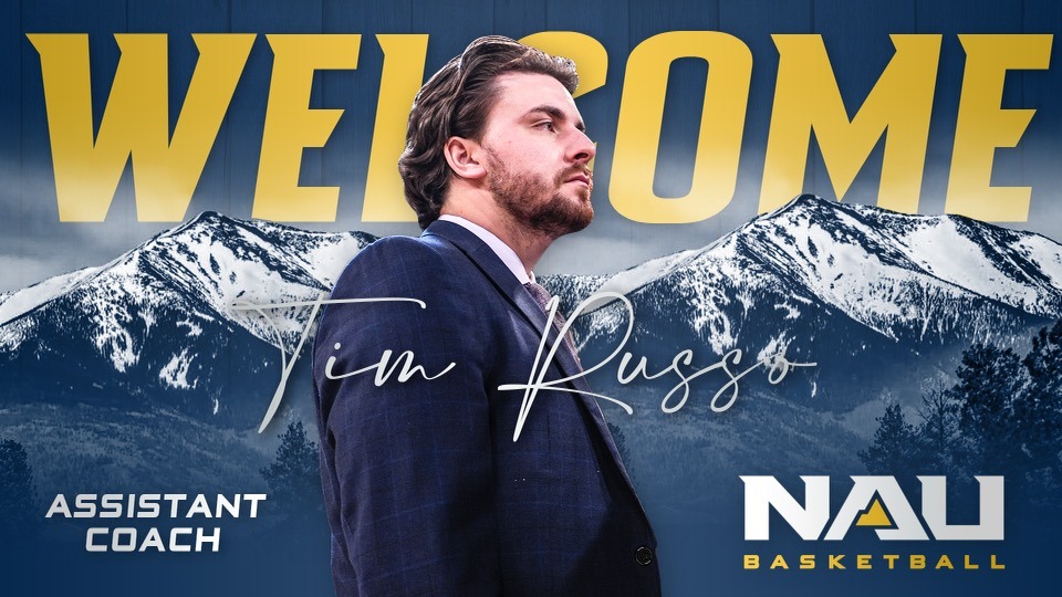 Tim Russo Joins NAU Men’s Basketball Staff as Assistant Coach ...