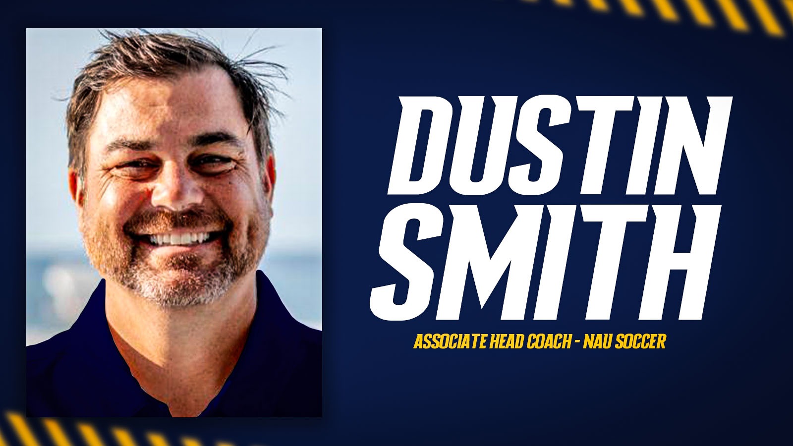 NAU Soccer Announces Associate Head Coach Dustin Smith - Northern ...