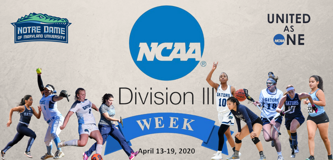 Division III Week: Why DIII? - Notre Dame of Maryland University Athletics