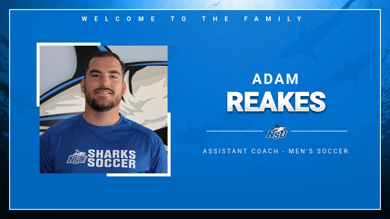 Adam Reakes Joins NSU Men’s Soccer Program as New Assistant Coach ...