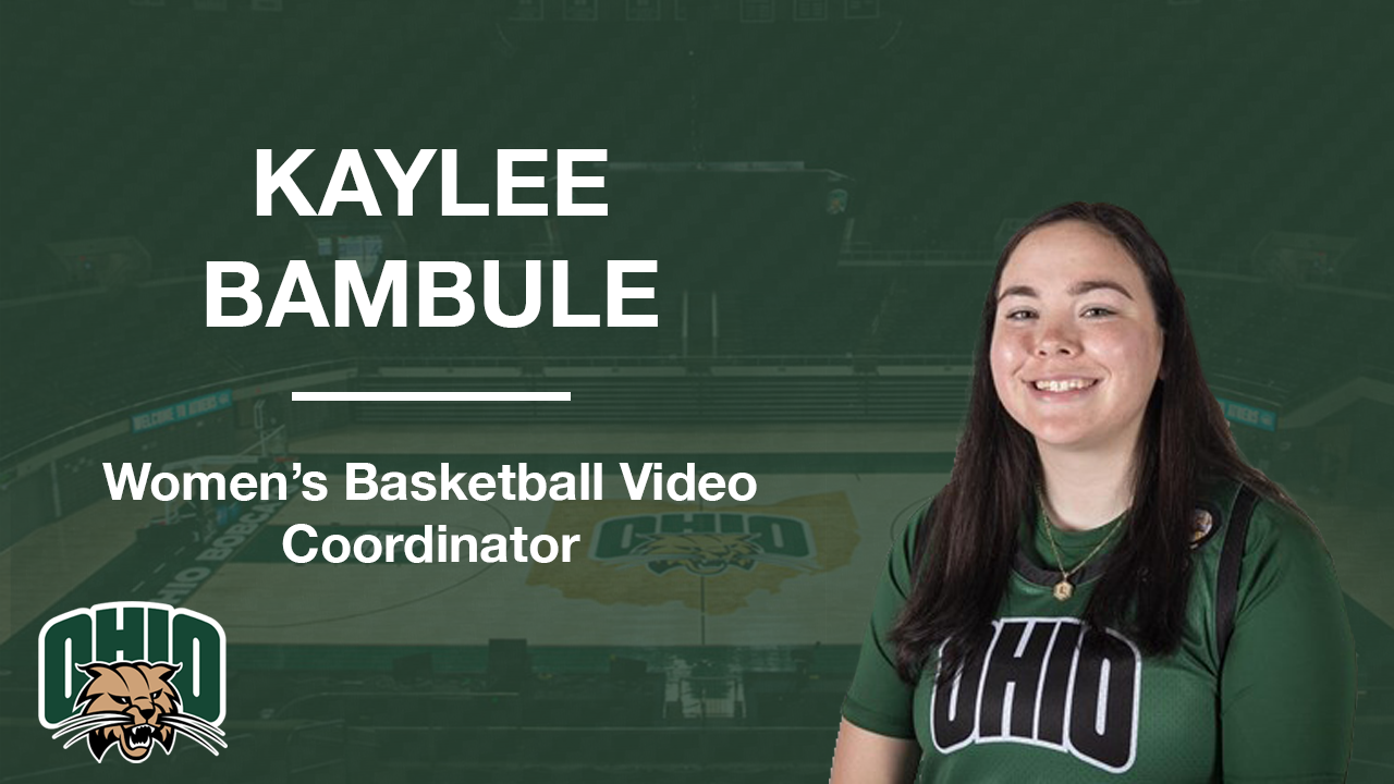 Ohio Women's Basketball Names Kaylee Bambule Video Coordinator - Ohio ...