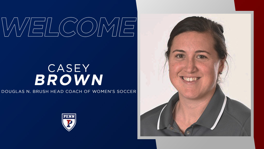 Casey Brown Named The Douglas N. Brush Head Coach Of Women’s Soccer - University of Pennsylvania ...
