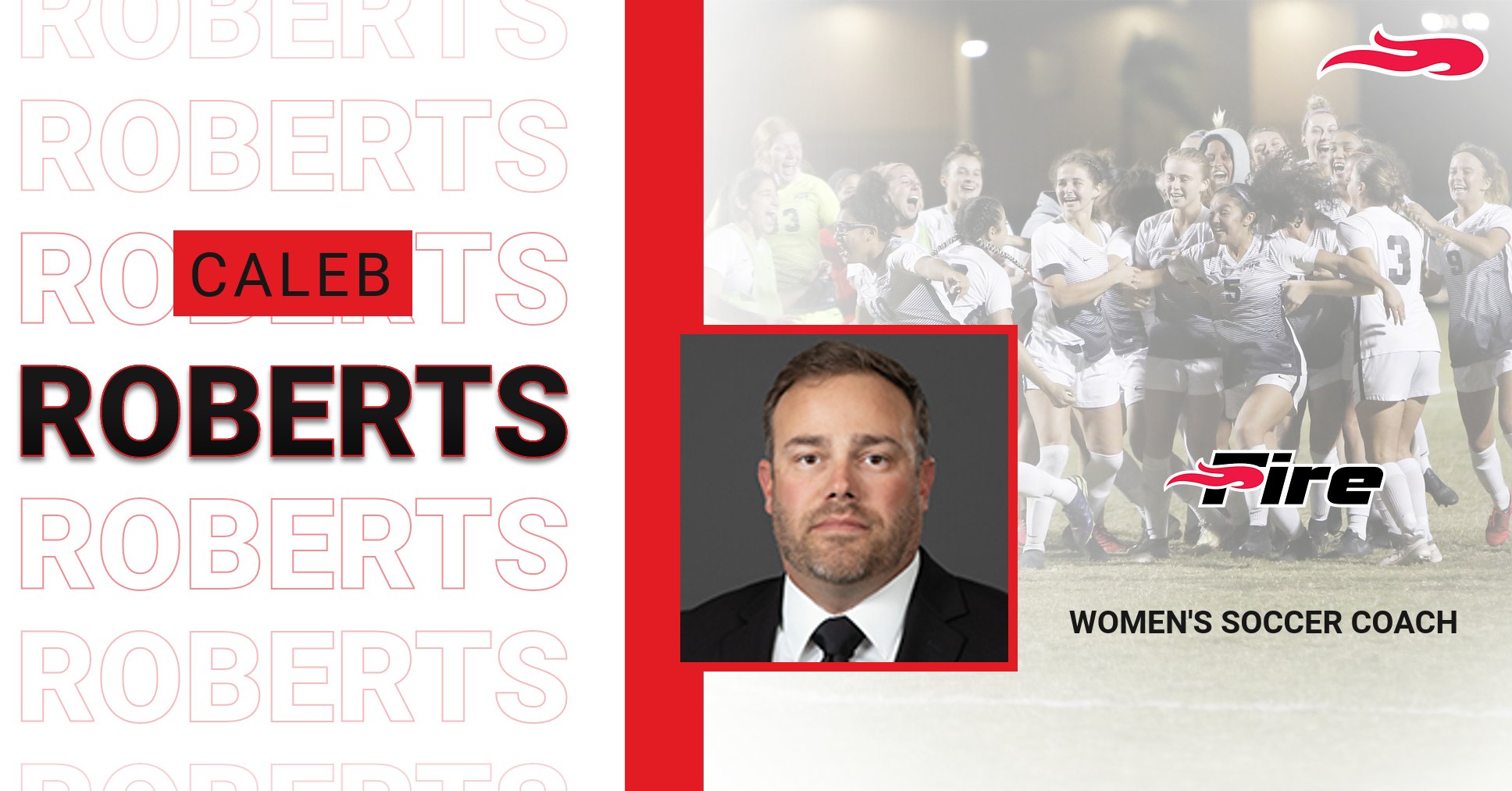 Roberts Selected as Fire Women’s Soccer Coach - Southeastern University ...