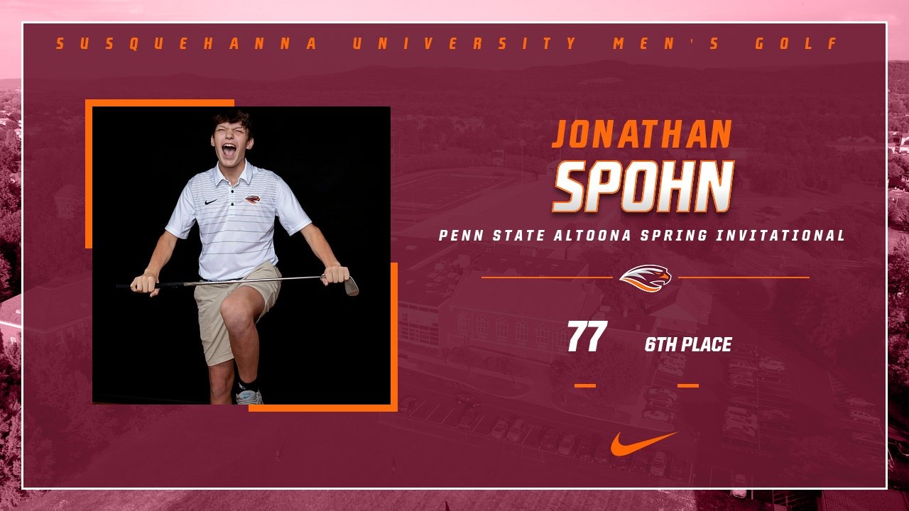 Spohn Leads with a 77 at Penn State Altoona - Susquehanna University ...