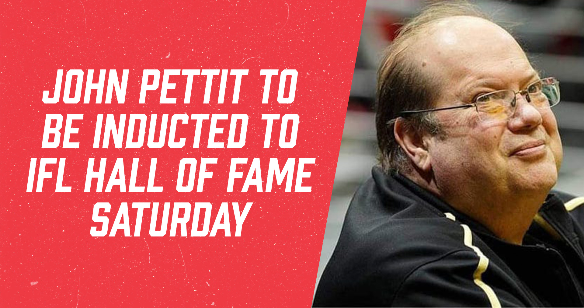 John Pettit to Be Inducted to IFL Hall of Fame Saturday - Iowa Barnstormers