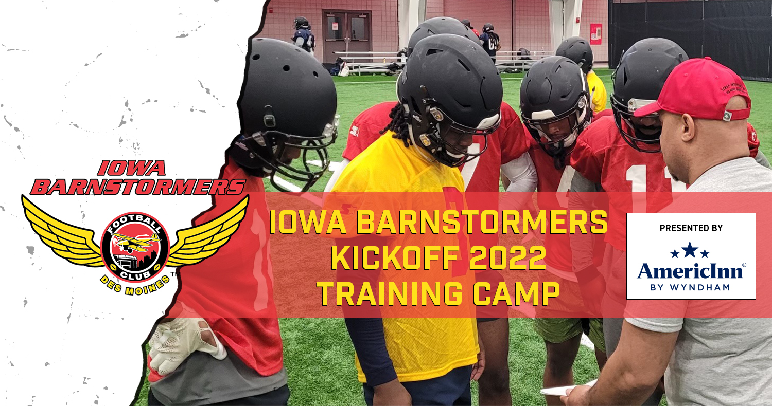 Iowa Barnstormers Kickoff 2022 Training Camp - Iowa Barnstormers