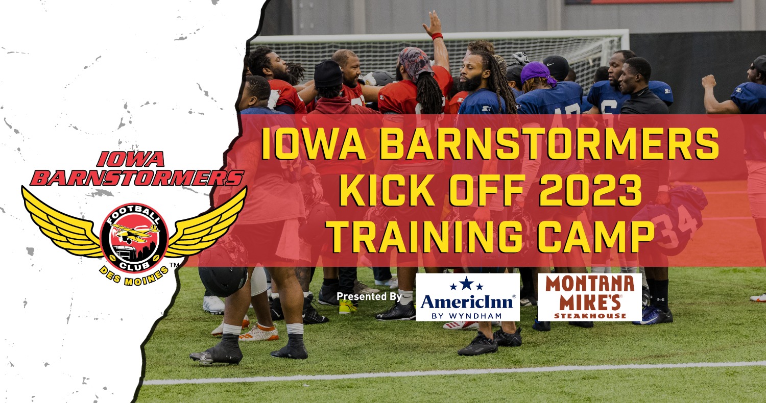 Iowa Barnstormers Kickoff 2023 Training Camp - Iowa Barnstormers