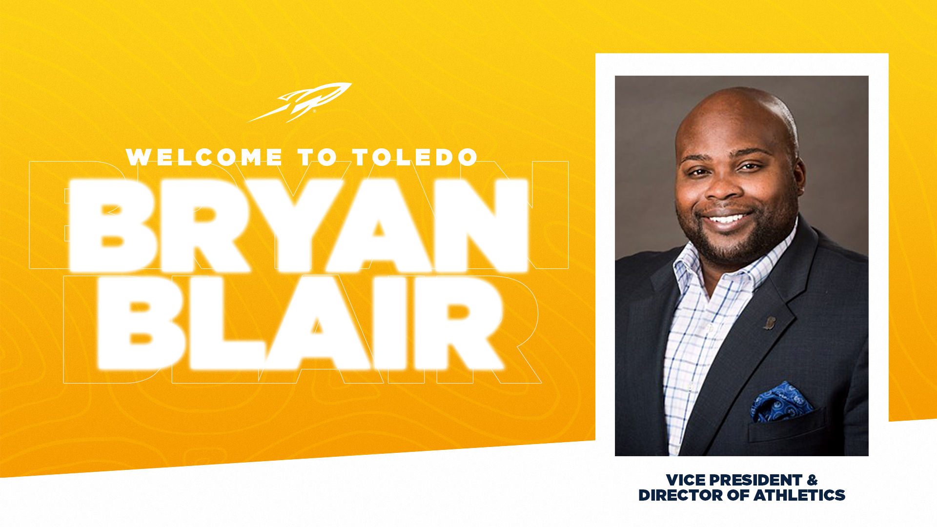 University of Toledo Extends Contract of Vice President and Director of Athletics Bryan B. Blair ...