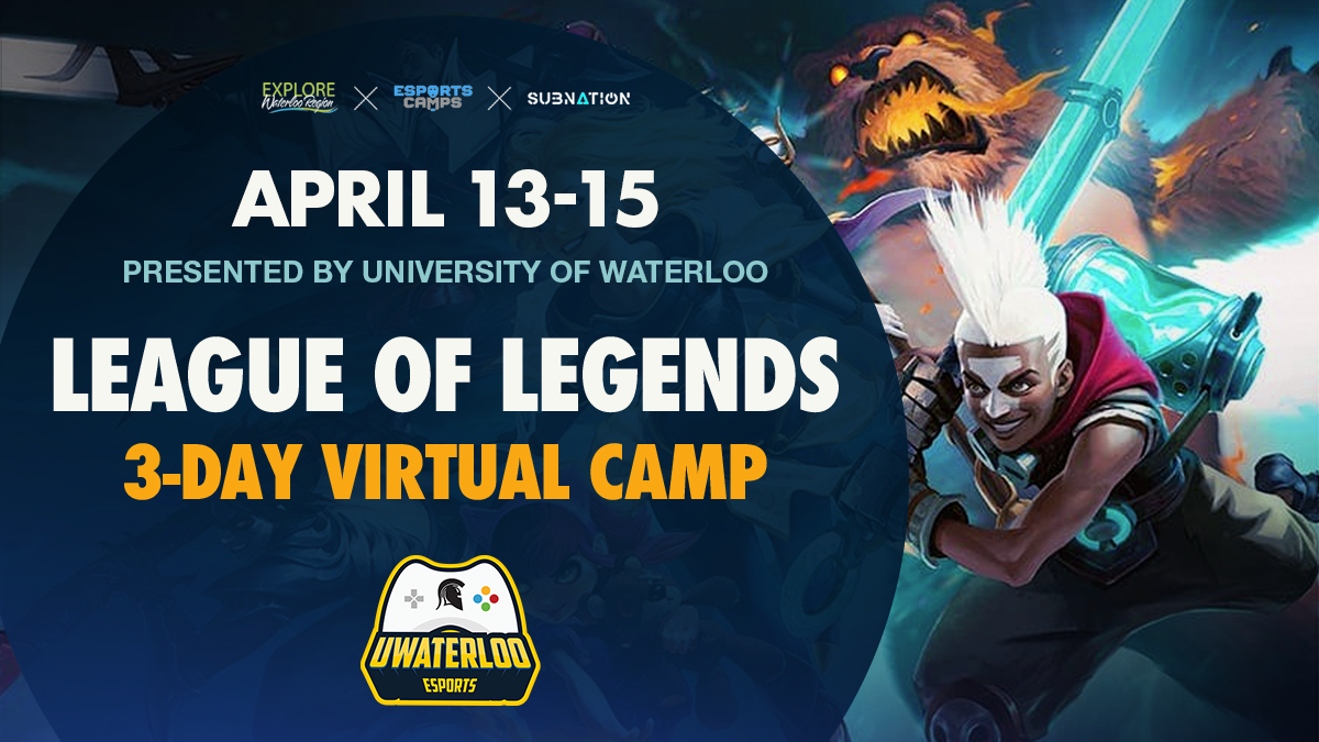League of Legends Esports Camp: April 13-15 - University of Waterloo ...