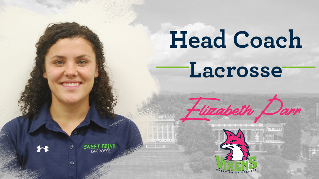 Elizabeth Parr ’18 Returns to Sweet Briar as Head Lacrosse Coach ...